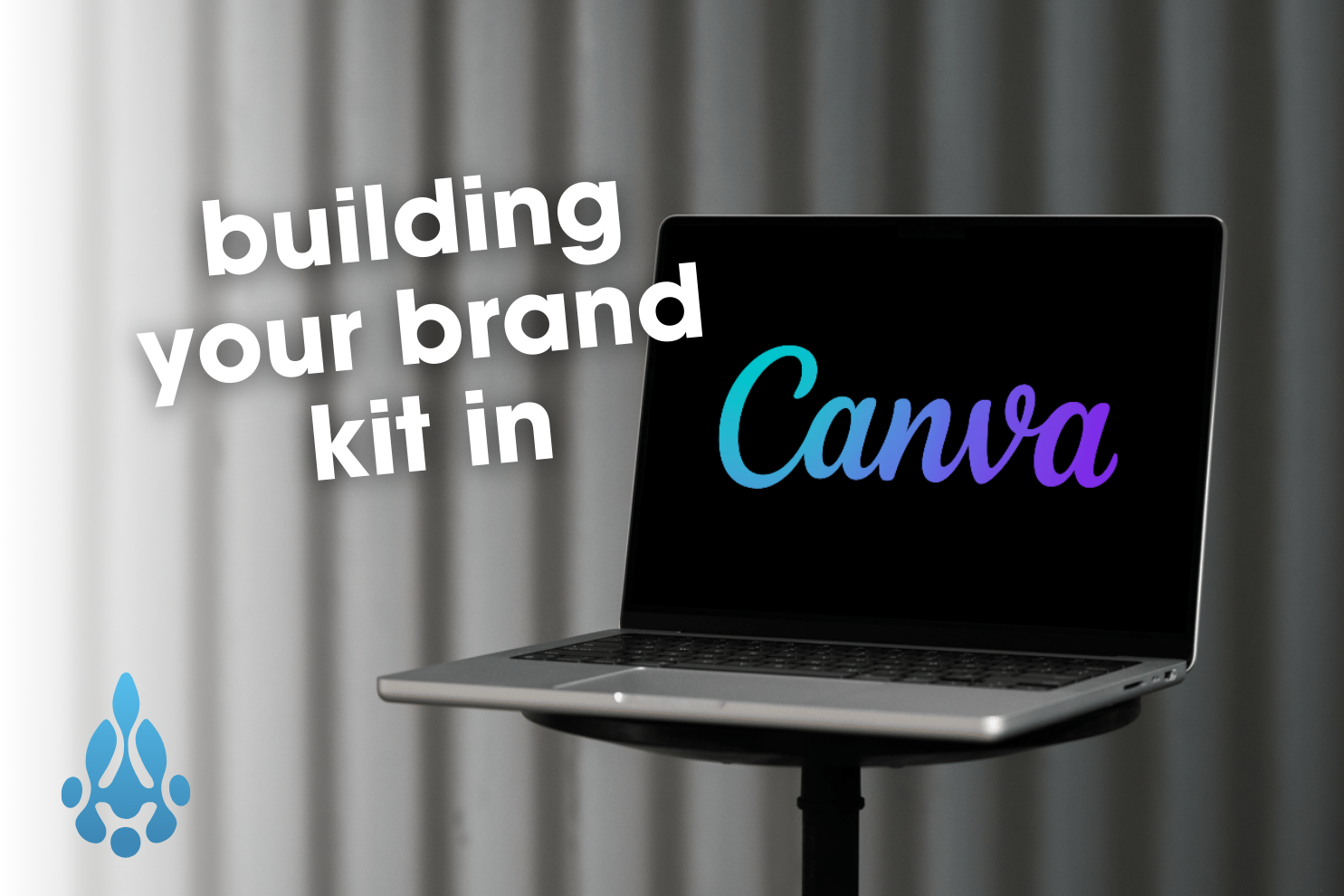 How To Build A Brand Kit In Canva